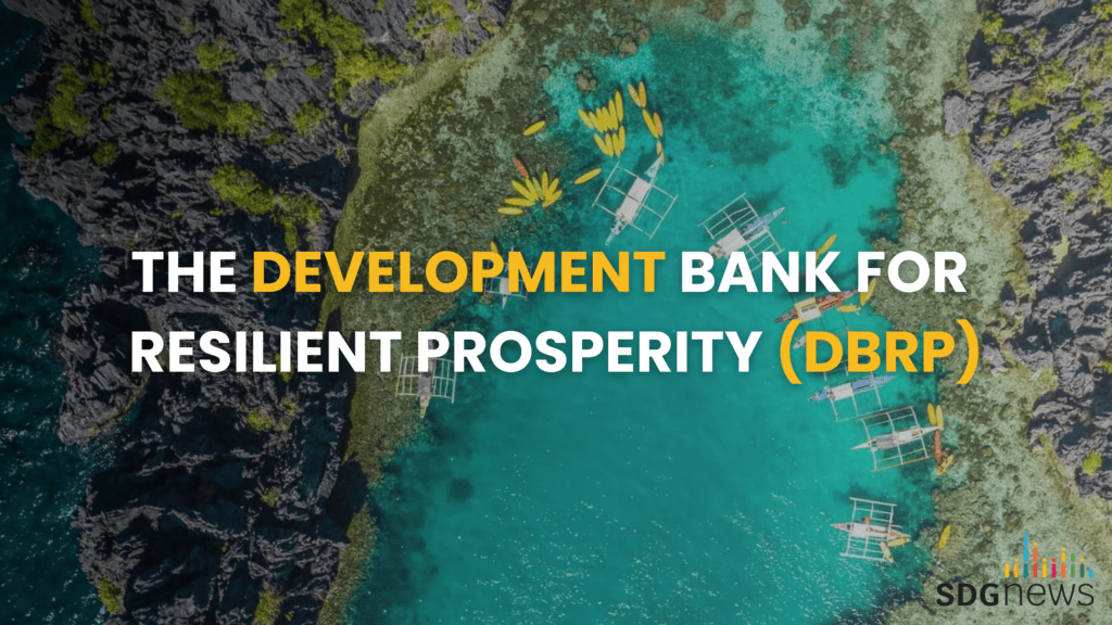 Launch of the Development Bank for Resilient Prosperity (DBRP): A New ...